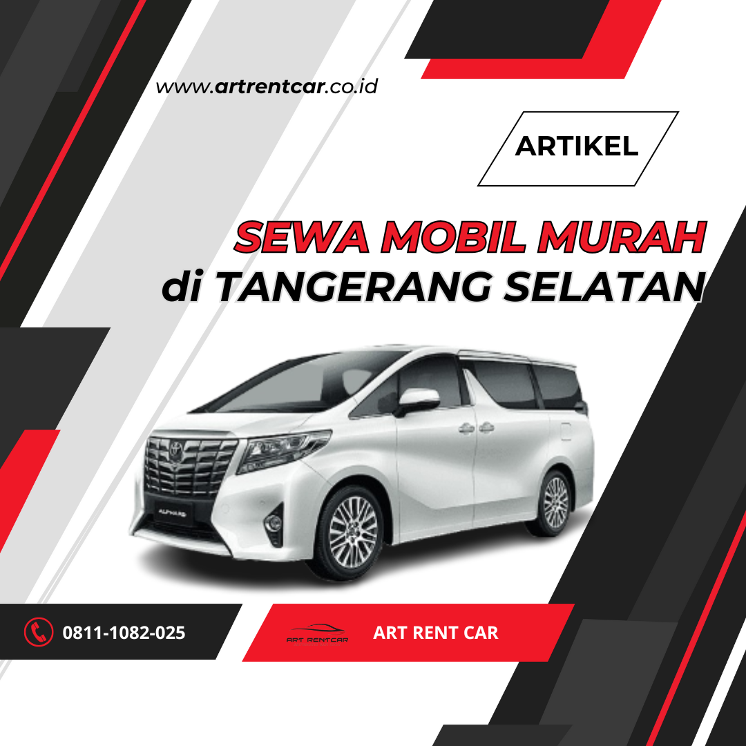 Sewa Mobil Murah di Tangerang Selatan - ART Rent Car